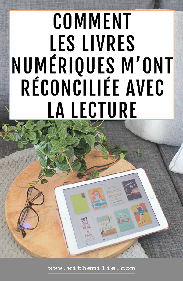 Comment les livres numériques m’ont réconciliée avec la lecture | With ...